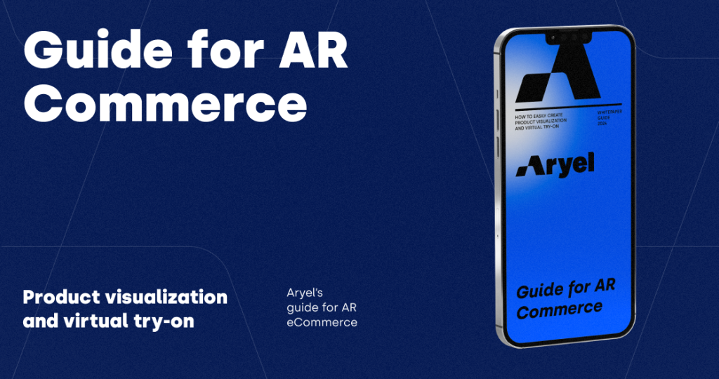 The Aryel Ultimate Guide for AR Commerce | Aryel